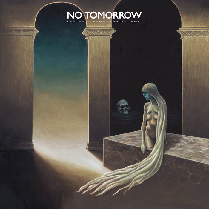 No Tomorrow | death's dynamic shroud.wmv | death's dynamic shroud