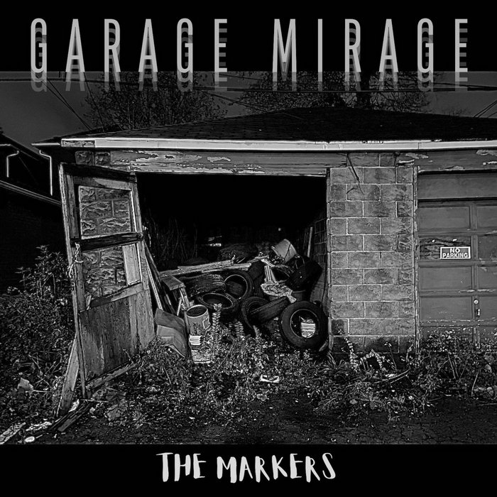 Garage Mirage | The Markers