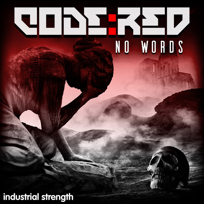 No Words | Code:Red | Industrial Strength Records