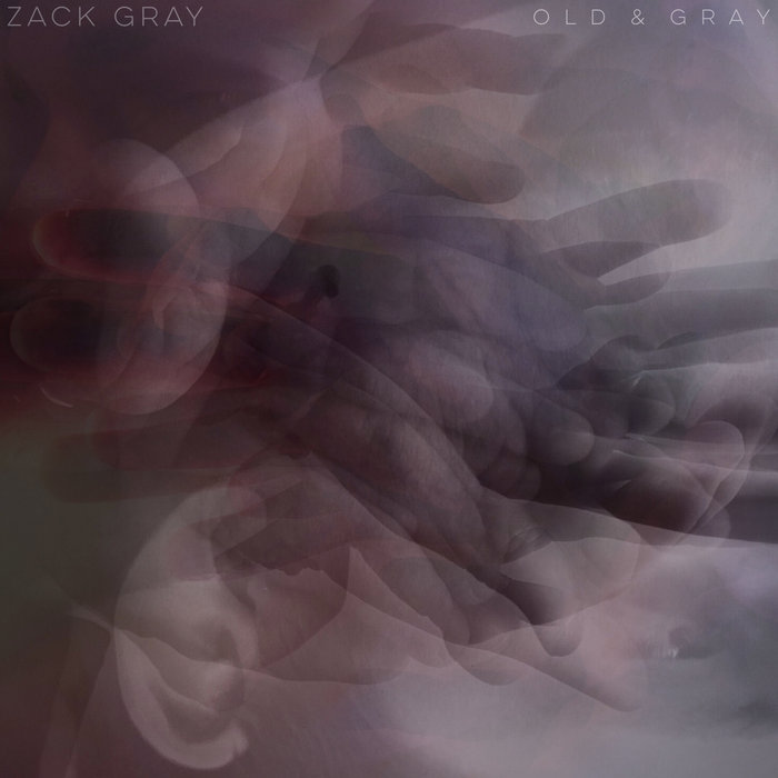 OLD & GRAY | Zack Gray