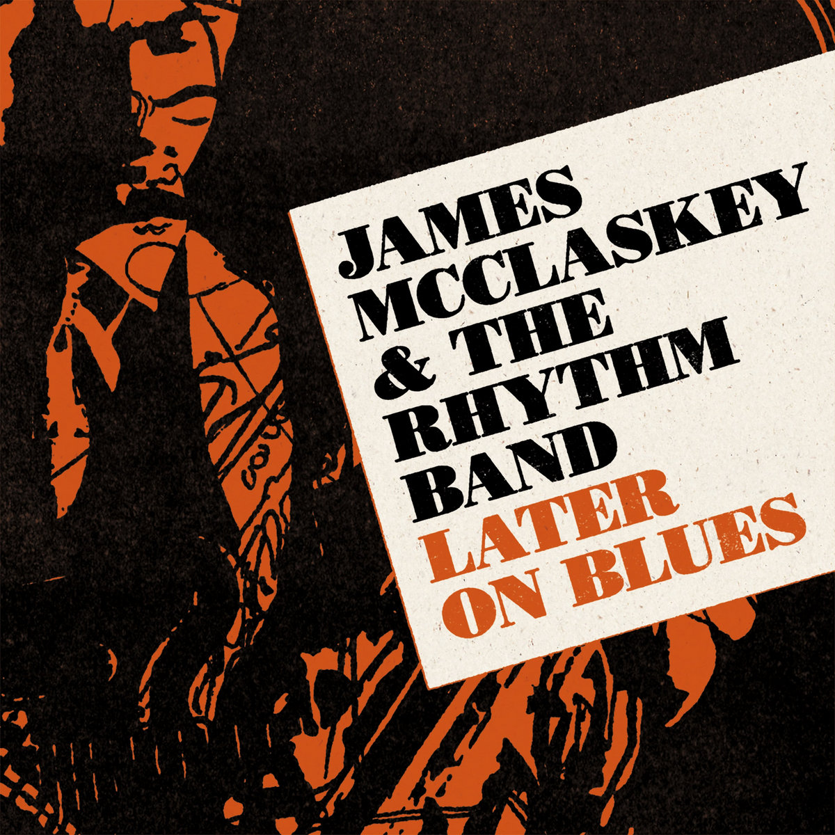 Later On Blues | James McClaskey & The Rhythm Band