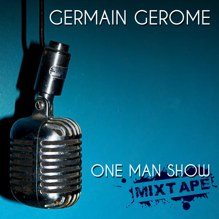 One Man Show | Germain Gerome
