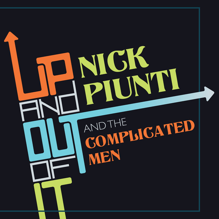 Up and Out of It | Nick Piunti