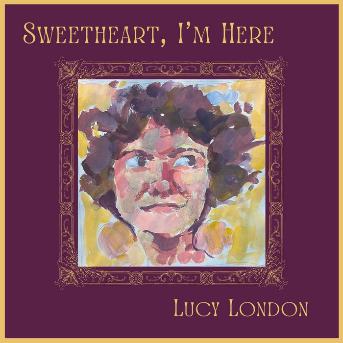 Sweetheart, I'm Here | Lucy London