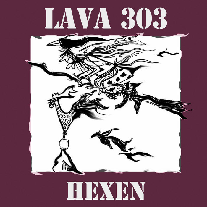 Hexen (Single 2017) | LAVA 303