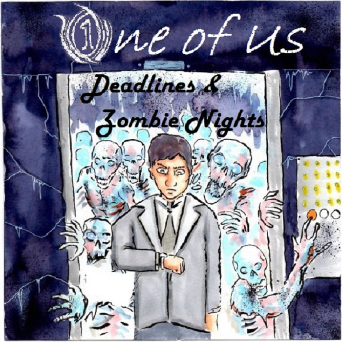 Deadlines and Zombie Nights | One of Us