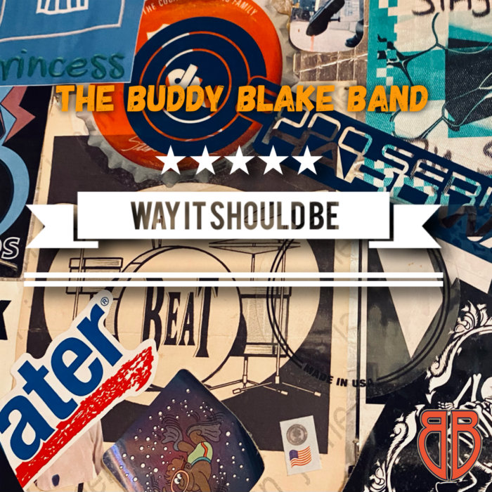 Way It Should Be | The Buddy Blake Band