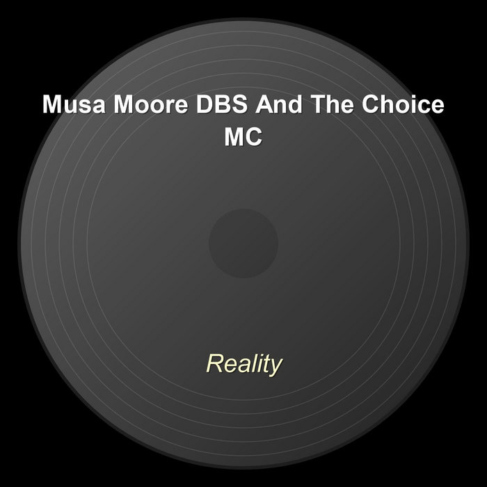 Reality | Musa Moore