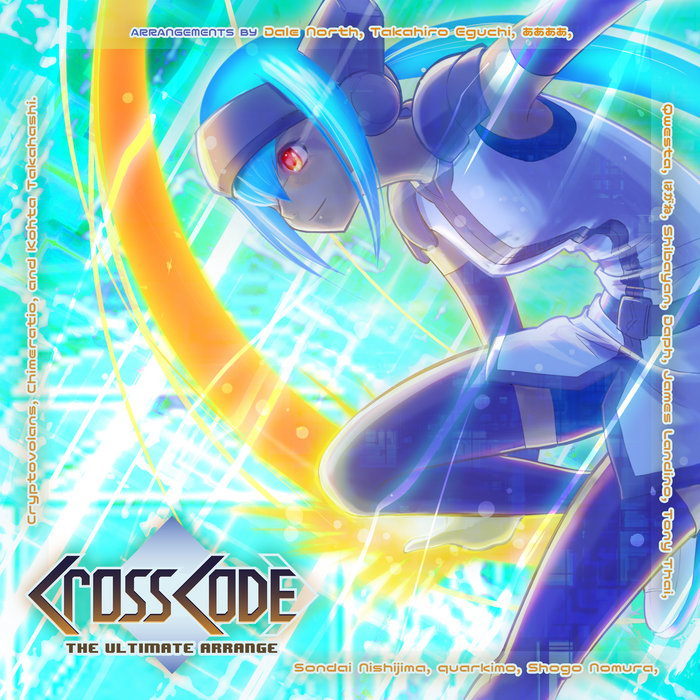 CrossCode ~ The Ultimate Arrange | 白雲 凪