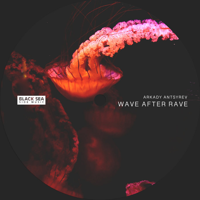 Wave after Rave | Arkady Antsyrev
