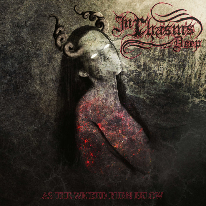 As The Wicked Burn Below | In Chasms Deep