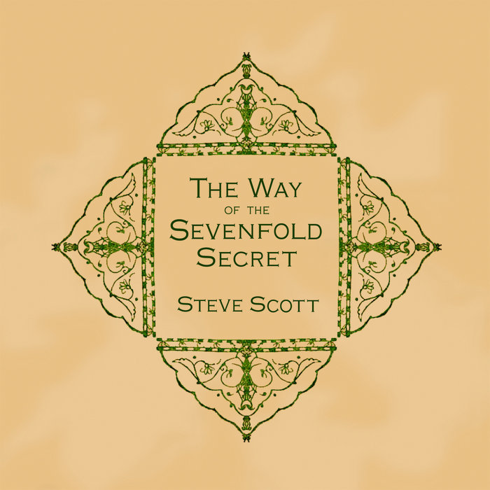 HSAL #63 - "The Way Of The Sevenfold Secret" | Steve Scott