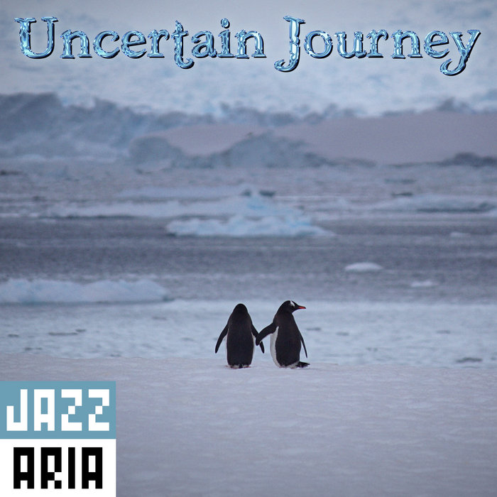 Uncertain Journey | Jazzaria