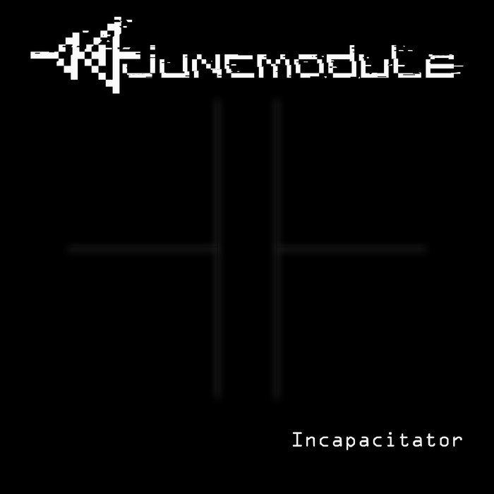Incapacitator | juncmodule