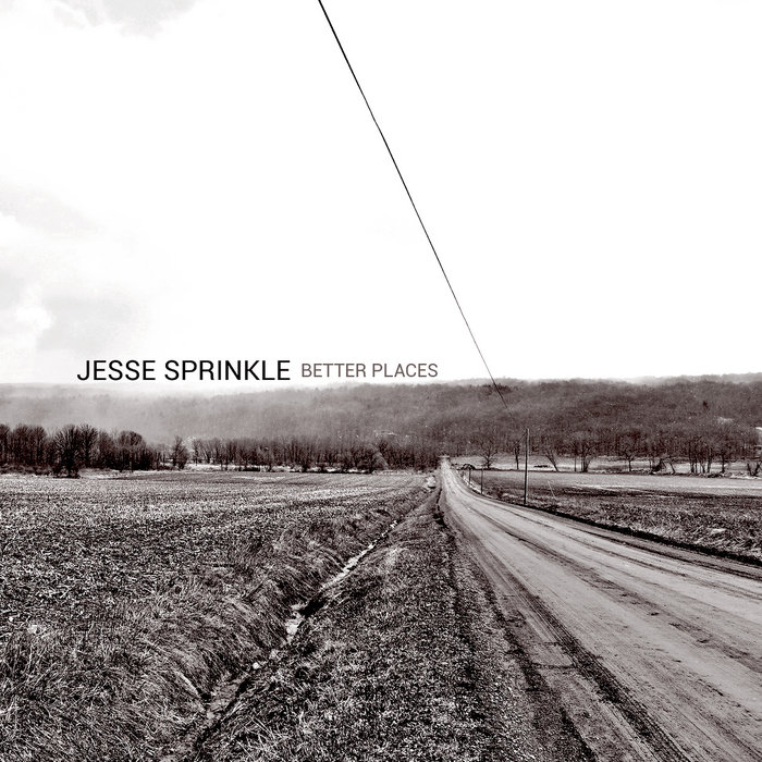 Better Places | Jesse Sprinkle