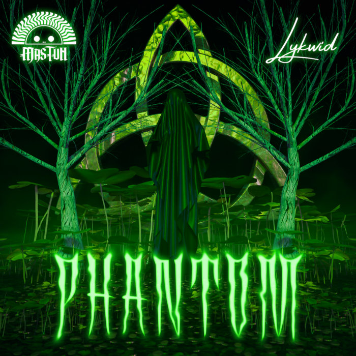 Phantom w/ Lykwid | mastuh