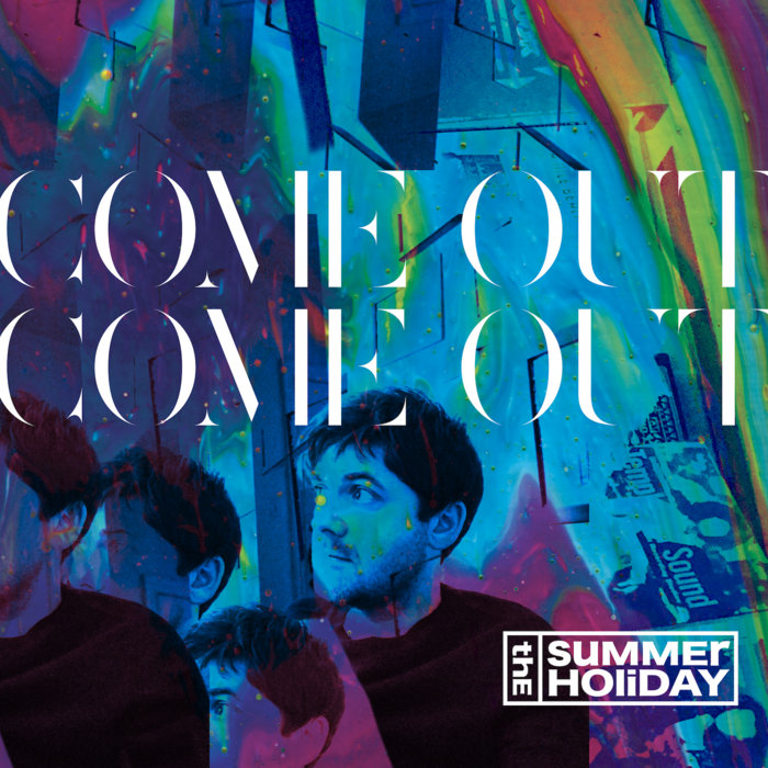 Come Out Come Out | The Summer Holiday