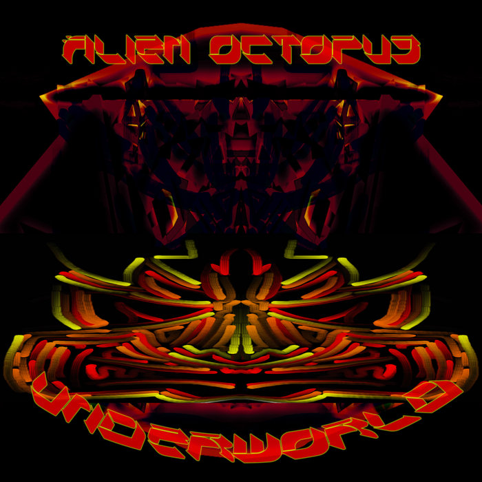 ALIEN OCTOPUS - UNDERWORLD | ALIEN OCTOPUS | RAINBOW MAN