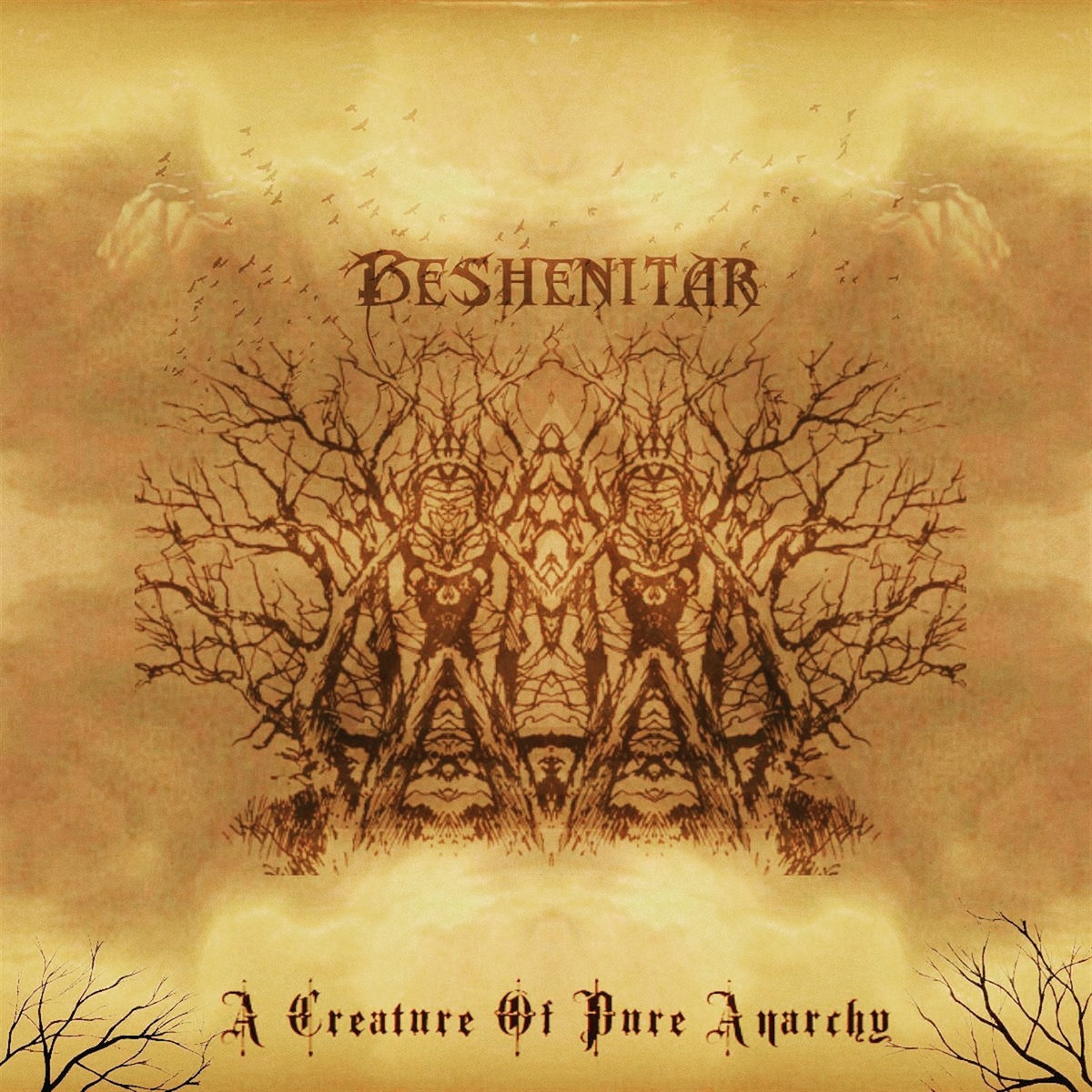 A Creature Of Pure Anarchy [2 Single Tracks 2019] | Beshenitar