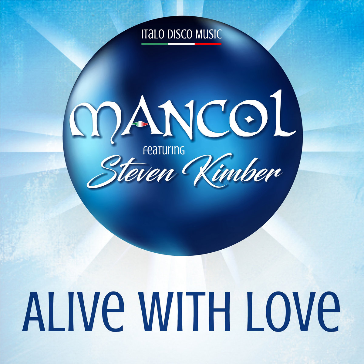 Alive With Love (2023) | Mancol & Steven Kimber | MANCOL