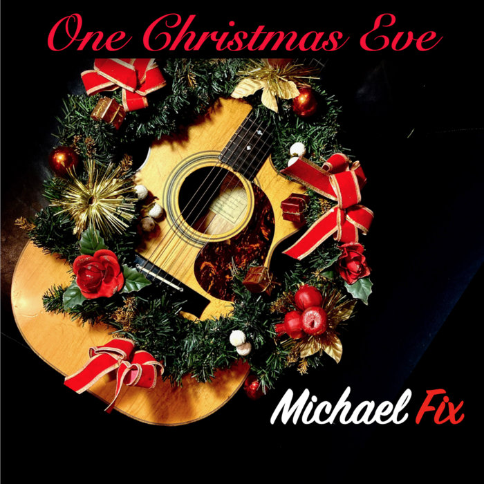 One Christmas Eve | Michael Fix