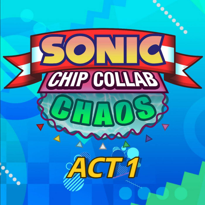 Sonic Chip Collab Chaos (Act 1) | Sonic Chip Collab Chaos Team | Sloopygoop