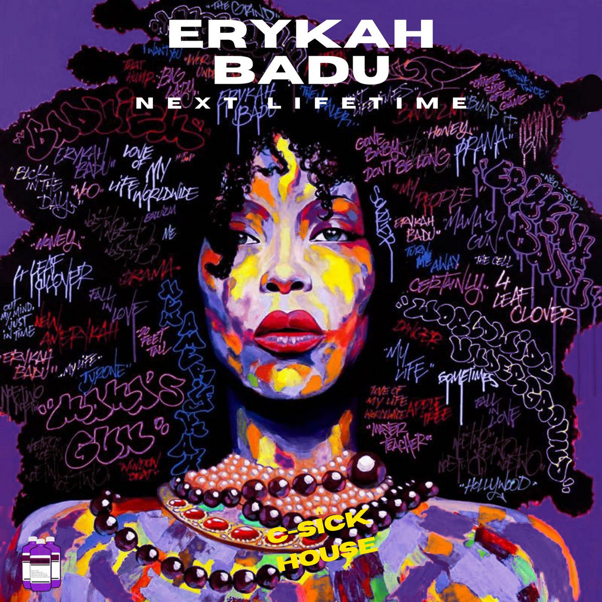 Erykah Badu - "Next Lifetime" (C-Sick House Remix) | C-Sick House