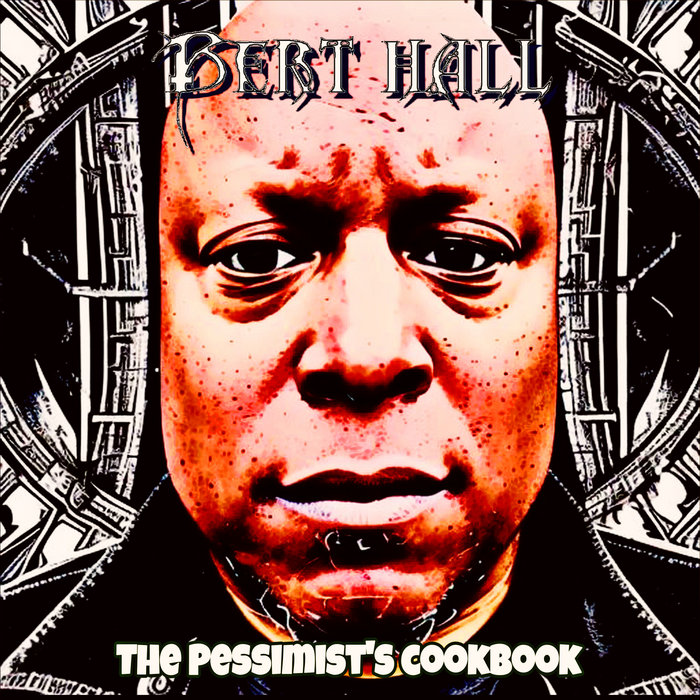 The Pessimist's Cookbook | Bert Hall