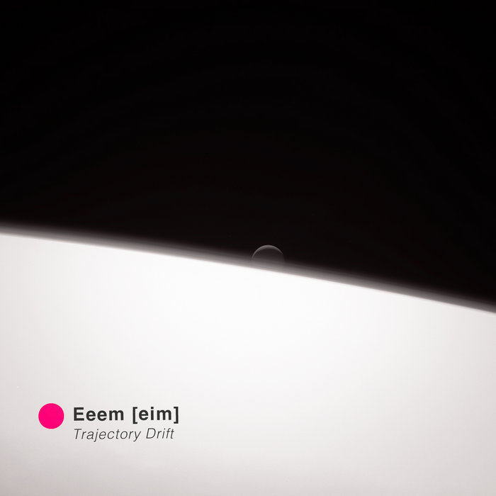 Trajectory Drift | Eeem [eim]