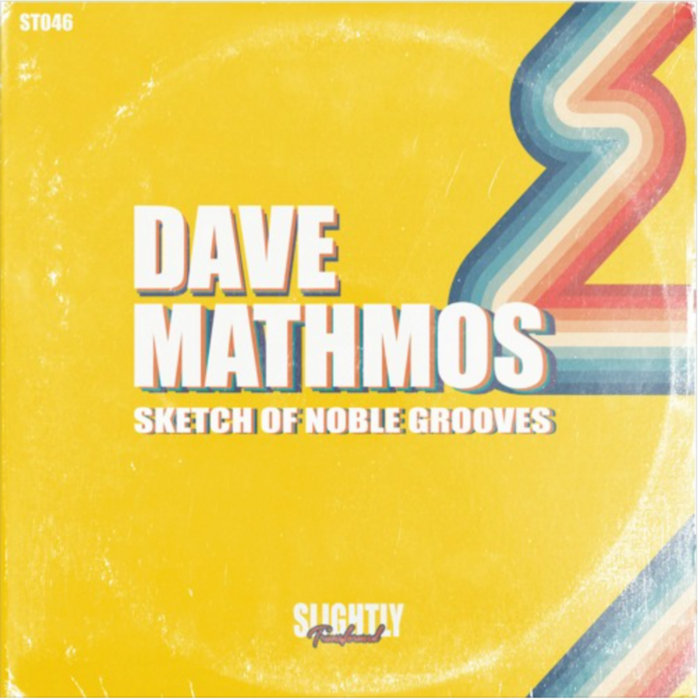 Dave Mathmos - Sketch Of Noble Grooves E.P [Slightly Transformed ...