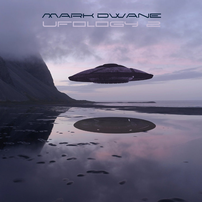 UFOlogy 2 | Mark Dwane