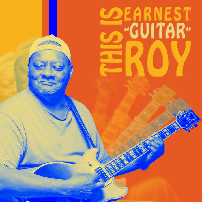 The Is Earnest "Guitar" Roy, Listener's Circle Vol. 70 | Earnest ...