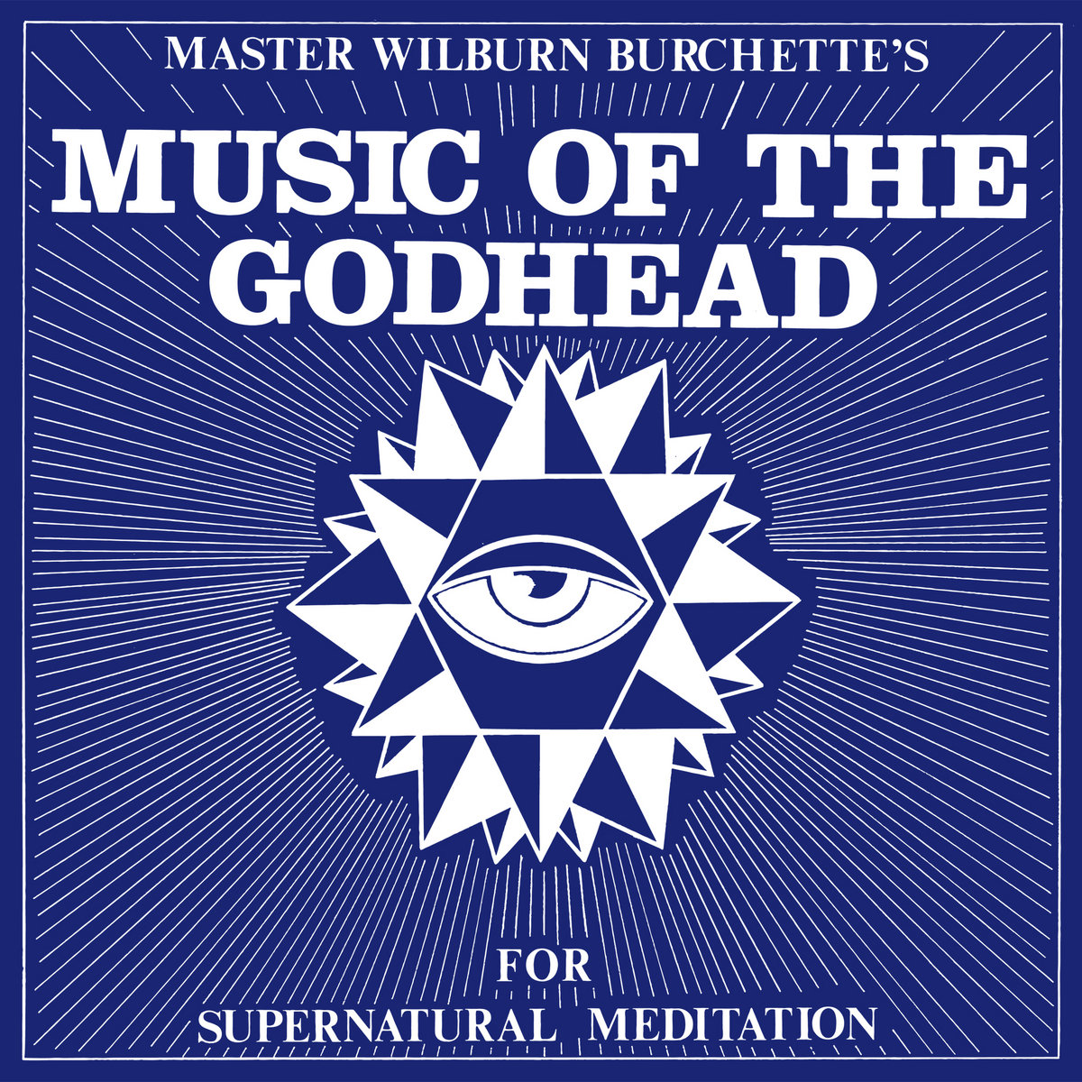 Music of the Godhead for Supernatural Meditation | Master Wilburn Burchette