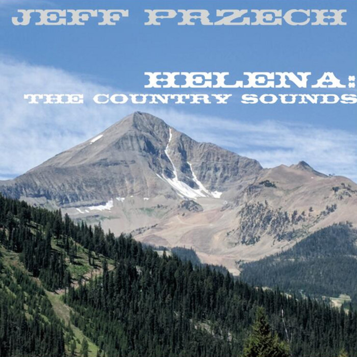 Helena: The Country Sounds | Jeff Przech