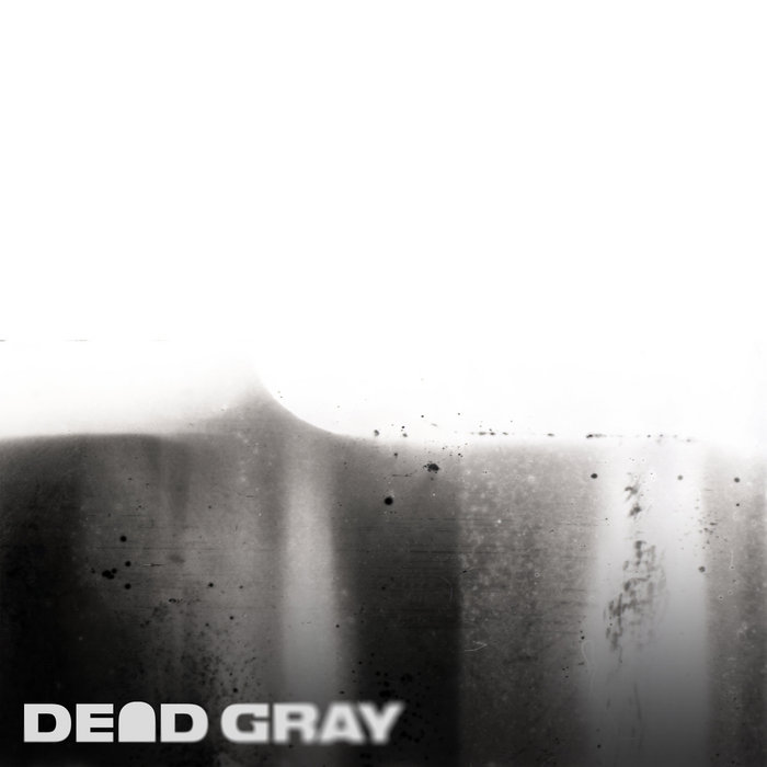 Dead Gray | Dead Gray