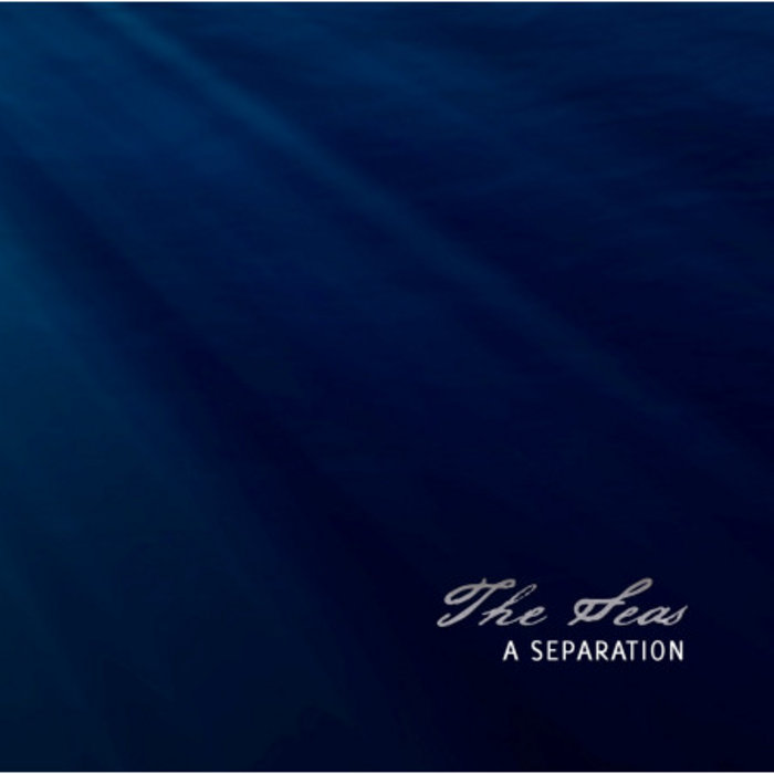 A Separation | The Seas
