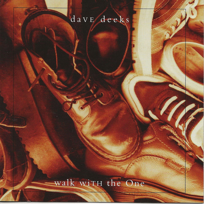 Walk With The One | Dave Deeks