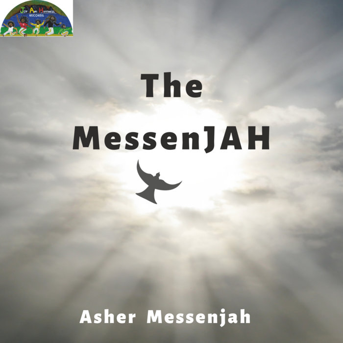 The MessenJAH | Asher Messenjah | Joy And Happiness Records