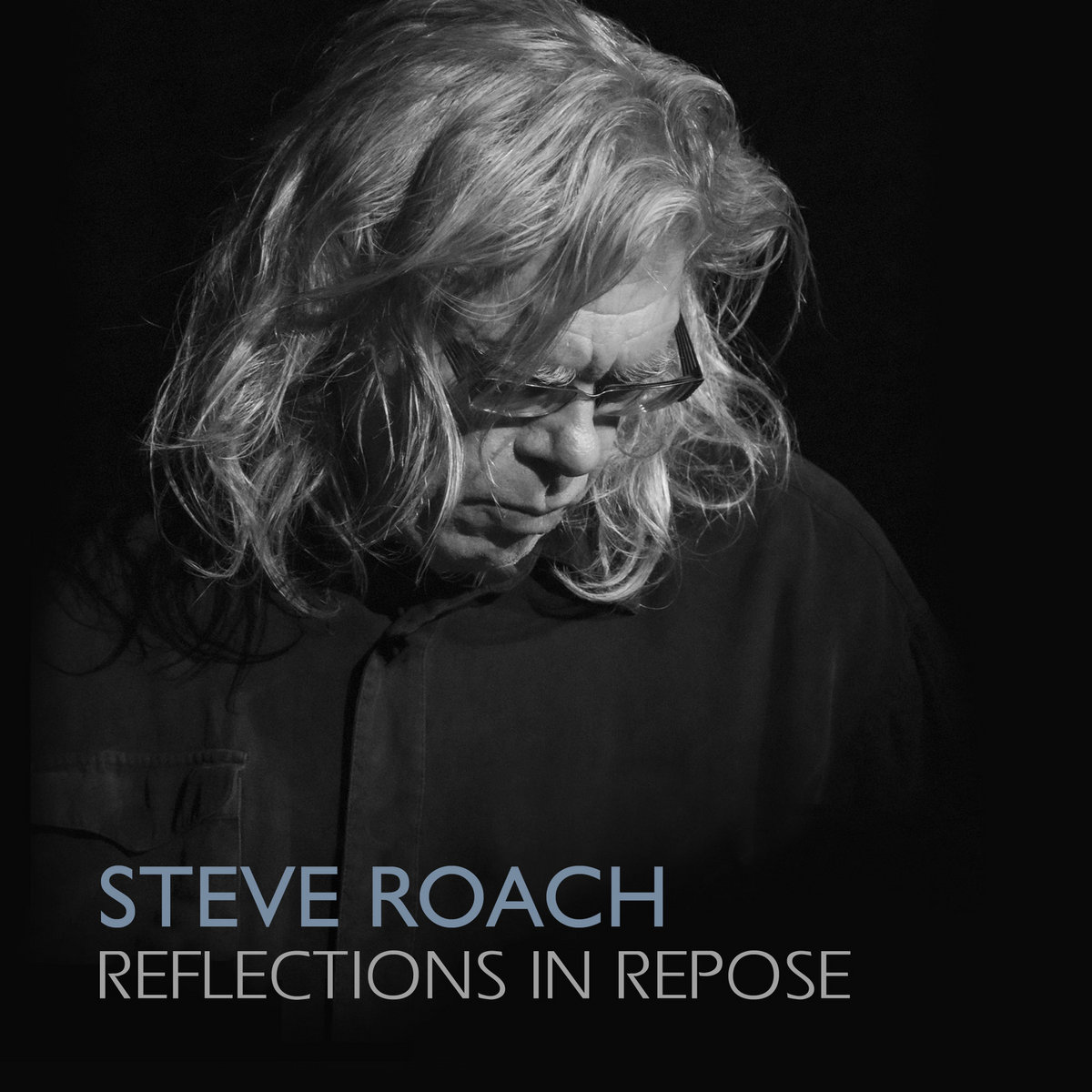 Reflections In Repose | Steve Roach