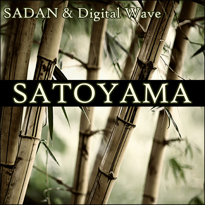 SADAN & Digital Wave - Satoyama (2023) | SADAN