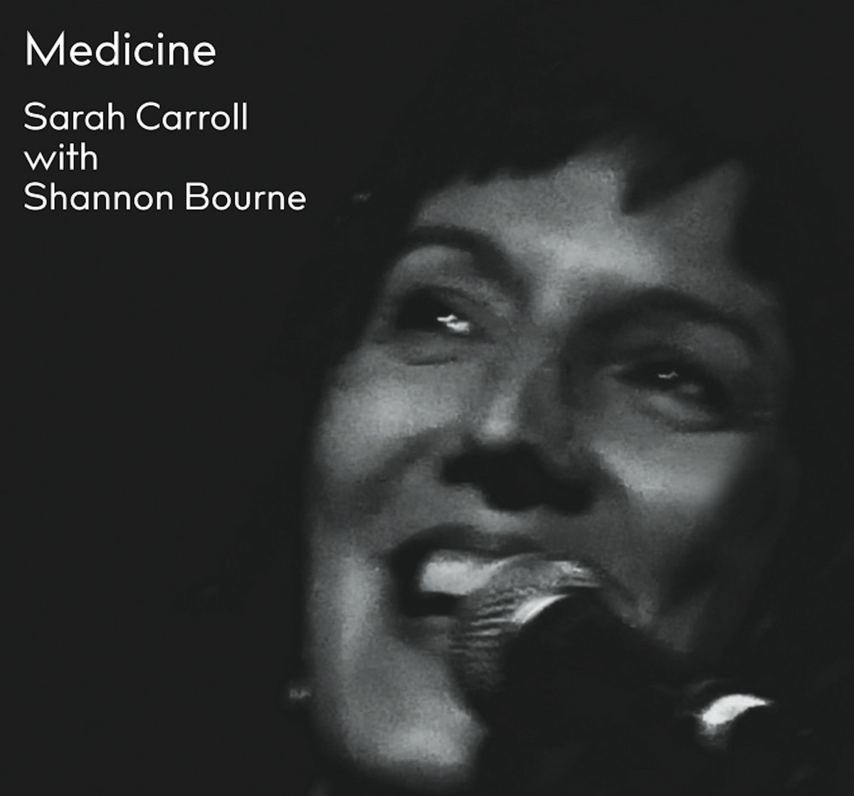 Medicine | Sarah Carroll with Shannon Bourne | Sarah Carroll