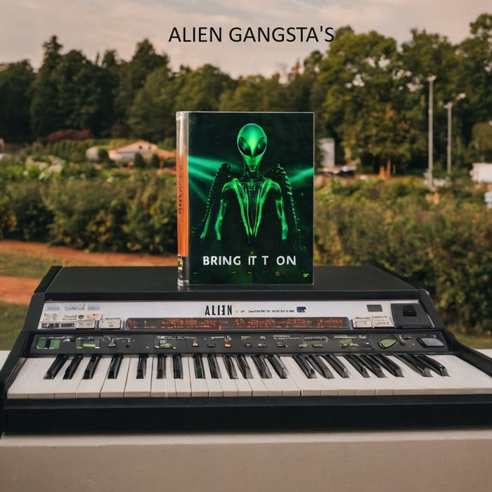 Bring It On | Alien Gangsta's | Synthetic Scum