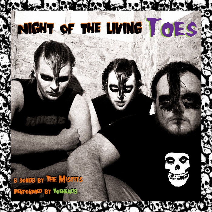 Night of The Living Toes | Toeheads