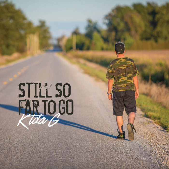 Still So Far To Go | K tda G