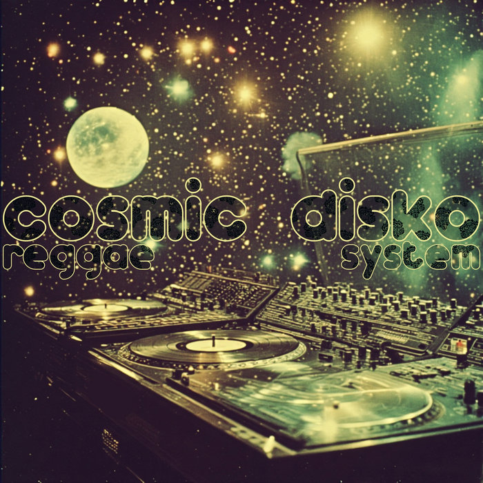 Reggae System | COSMIC DISKO EDITS