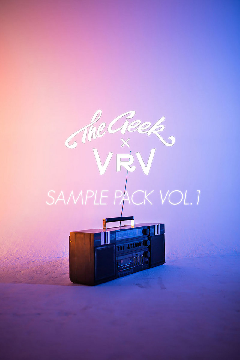 SAMPLE PACK VOL1 | The Geek x Vrv