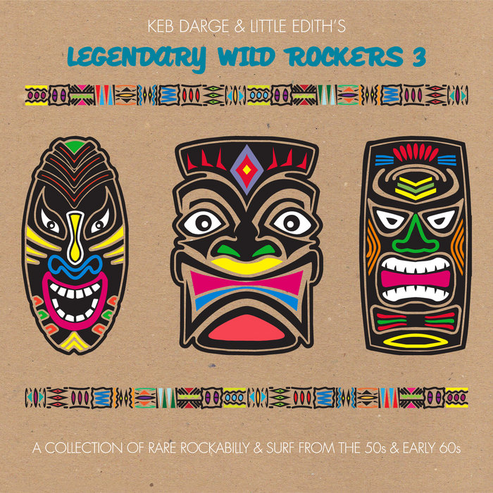 Keb Darge and Little Edith's Legendary Wild Rockers Vol. 3 | Various ...