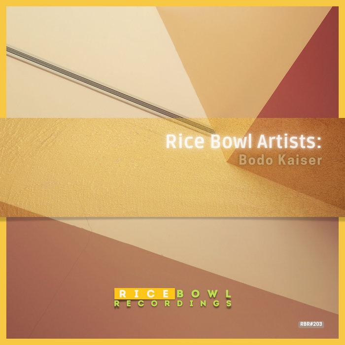 Rice Bowl Artists: Bodo Kaiser | Bodo Kaiser | Rice Bowl Recordings