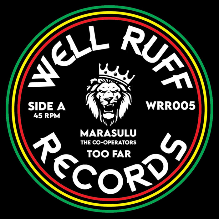Too Far | Marasulu and The Co-Operators | Well Ruff Records