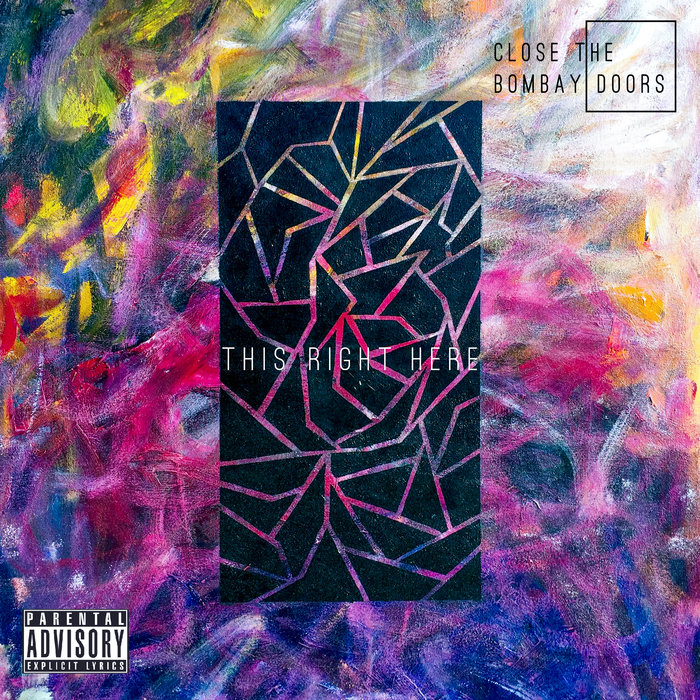 This Right Here - EP | Close The Bombay Doors